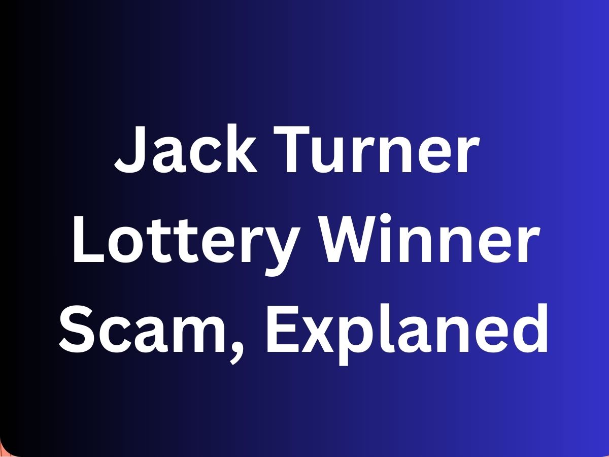 Jack Turner Lottery Winner Scam? The Truth About the Fake “Shark Tank ...
